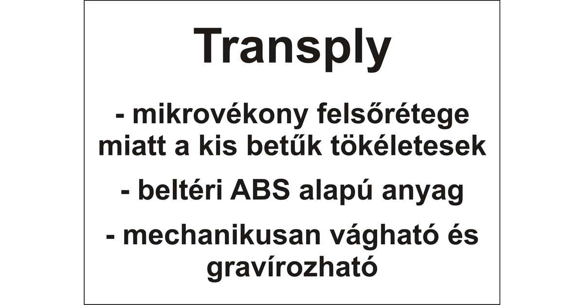 Transply - Műanyag - Gravírnagyker.hu